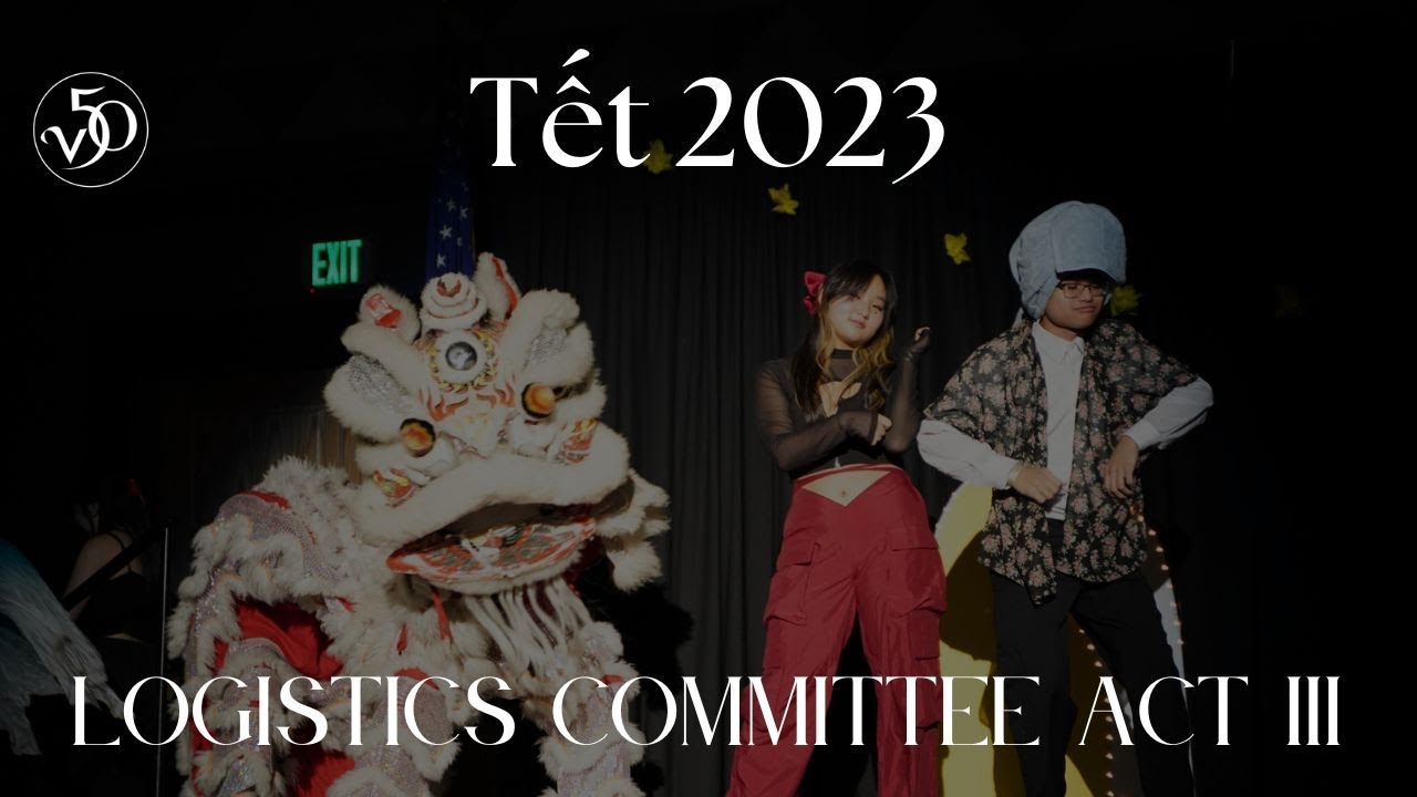Tết 2023 Logistics Committee Act III - YouTube