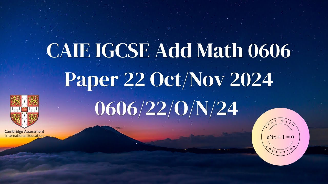 CAIE IGCSE Add Math 0606 Paper 22 Oct/Nov 2024 - YouTube