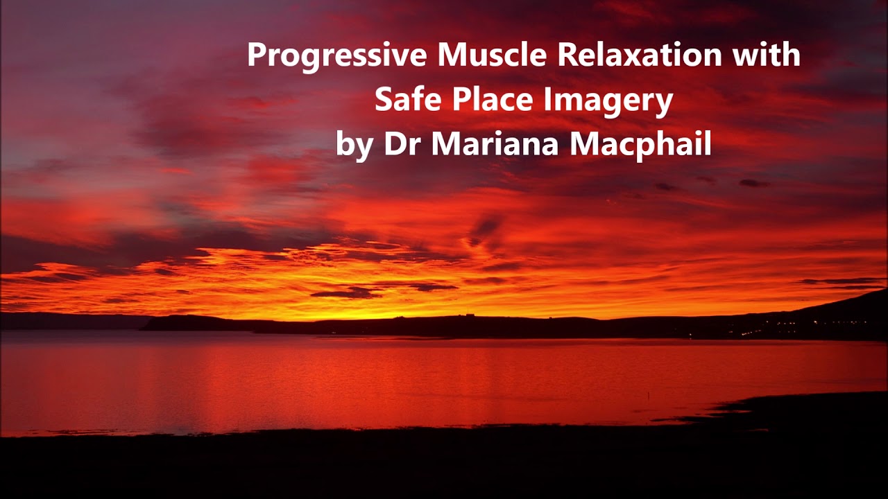 Progressive Muscle Relaxation with Safe Place Imagery - YouTube