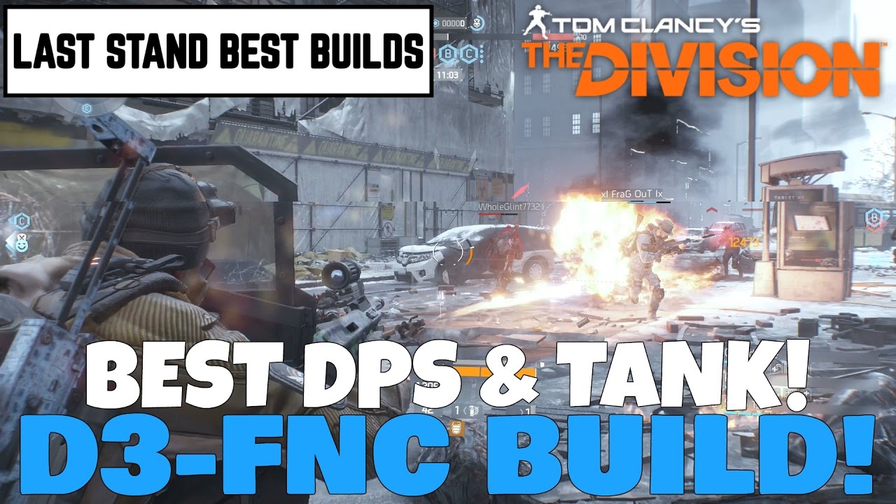 The Division: BEST DPS & TANK BUILD! D3-FNC is AMAZING! 28 Kill Last ...