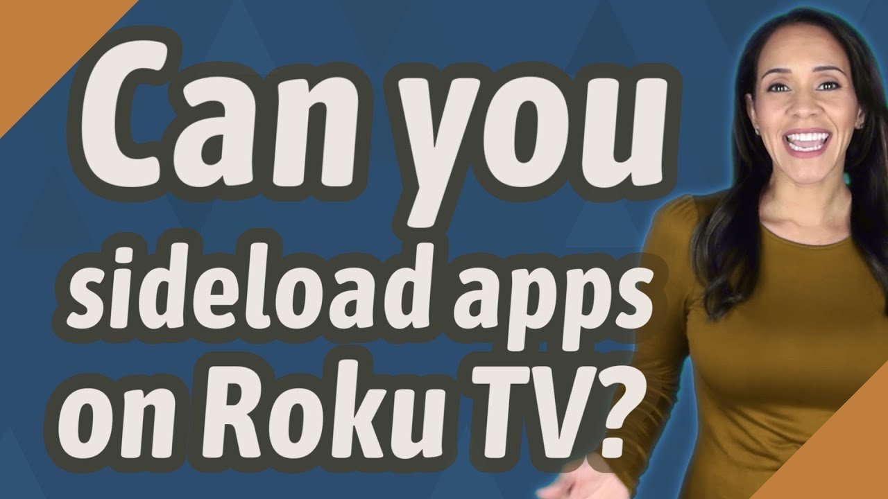Can You Sideload Apps On Roku TV YouTube can-you-sideload-apps-on-roku-tv-youtube