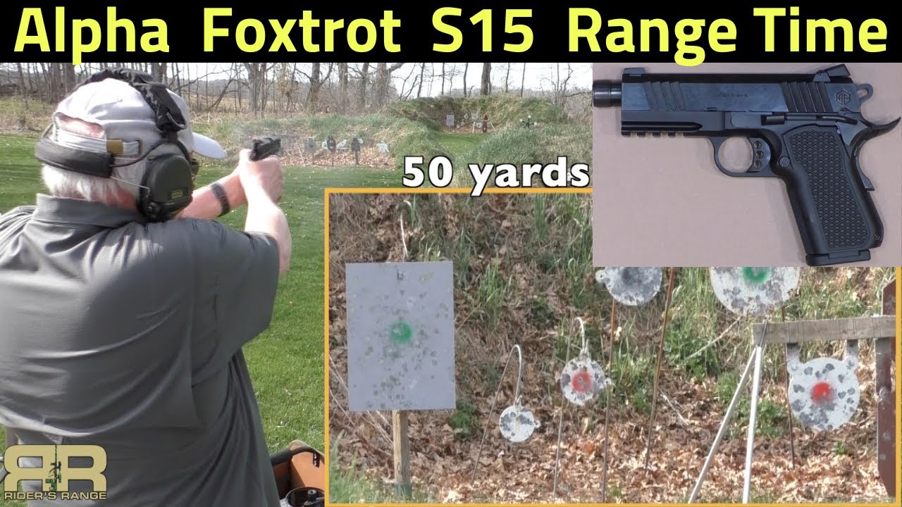Alpha Foxtrot 1911 S15 Range Time - Wonderfully accurate and reliable ...