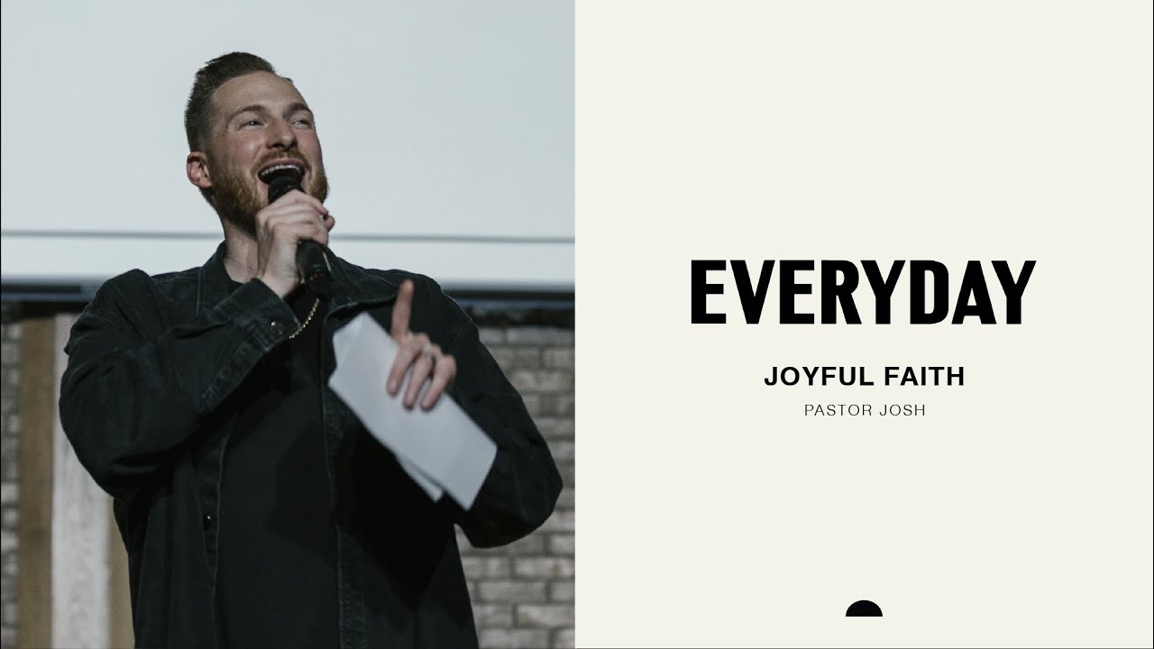 Joyful Faith | Josh Krehbiel | JAN 8 - YouTube