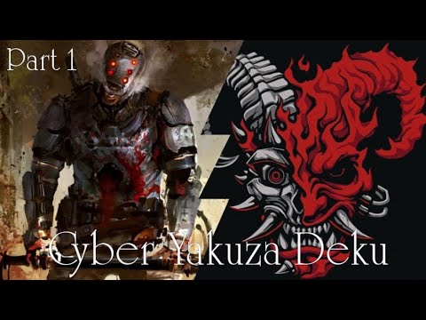 Cyber Yakuza Deku // The Dragon out of reach //Part 1 // DEKU TEXTING ...