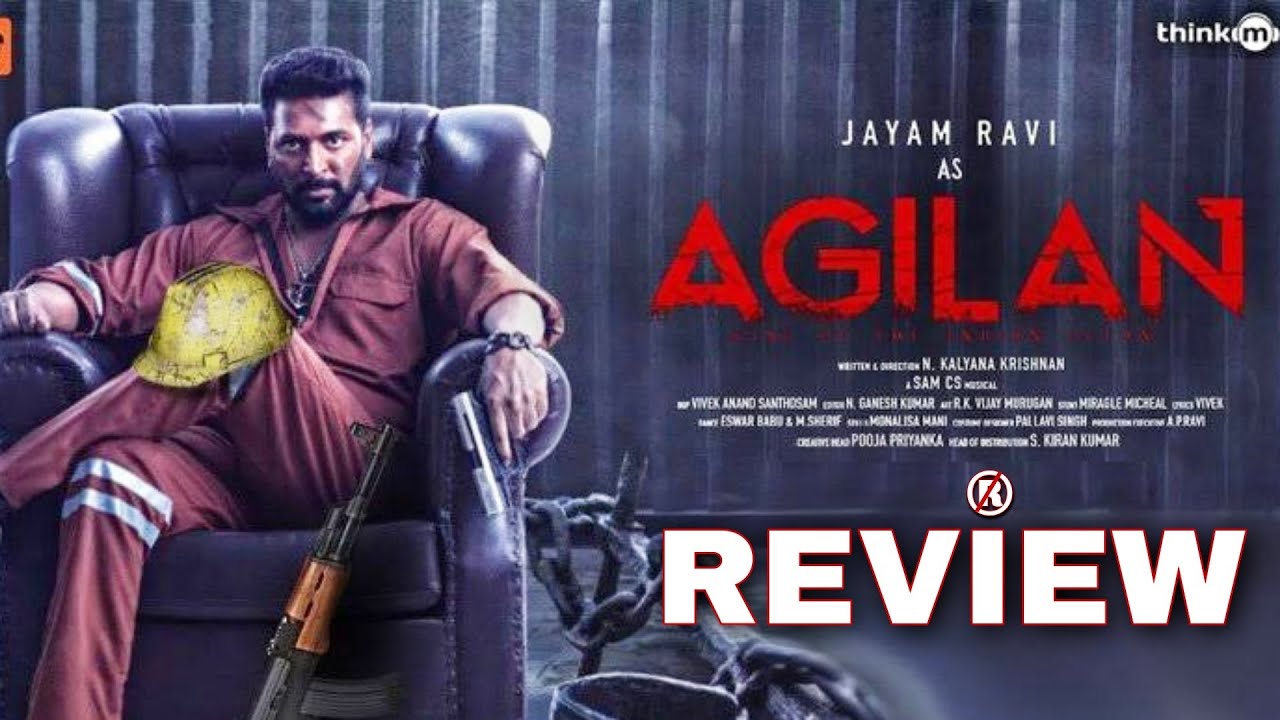 AGILAN - REVIEW | Jayam Ravi | priya pavani Shankar | sam cs music | N ...