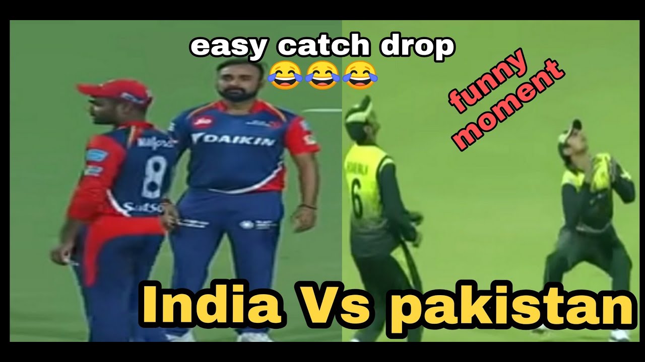 easy drop catch India Vs Pakistan funny video who did best?😂😂😂😂 - YouTube