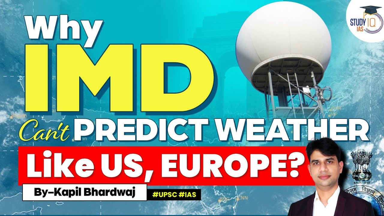 Why India’s IMD is not able to predict accurate weather like US, Europe ...