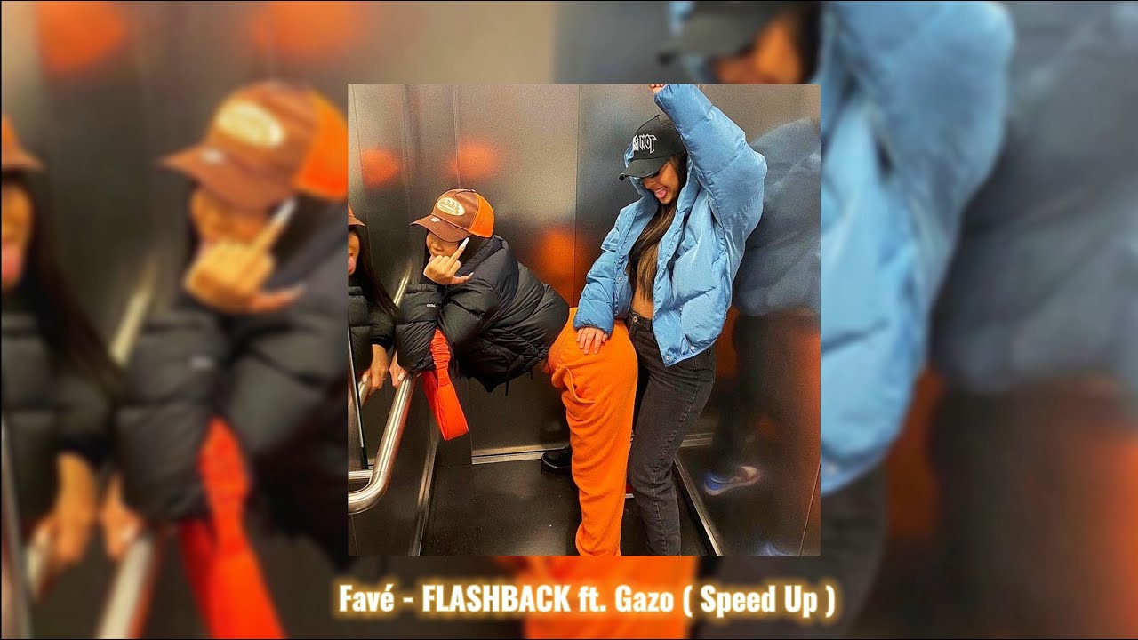 Favé - FLASHBACK ft. Gazo ( SPEED UP ) - YouTube