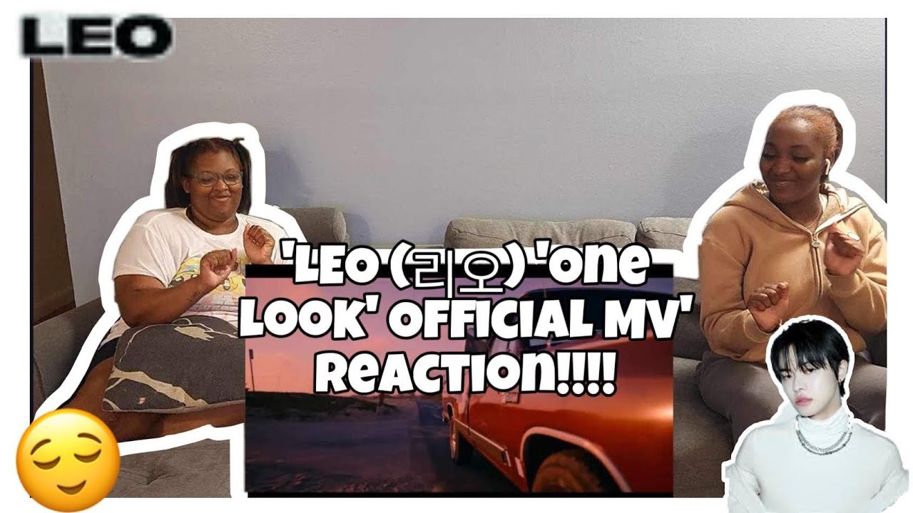 LEO (리오) 'ONE LOOK' OFFICIAL MV REACTION!!!!!!!😍😊🎵 - YouTube