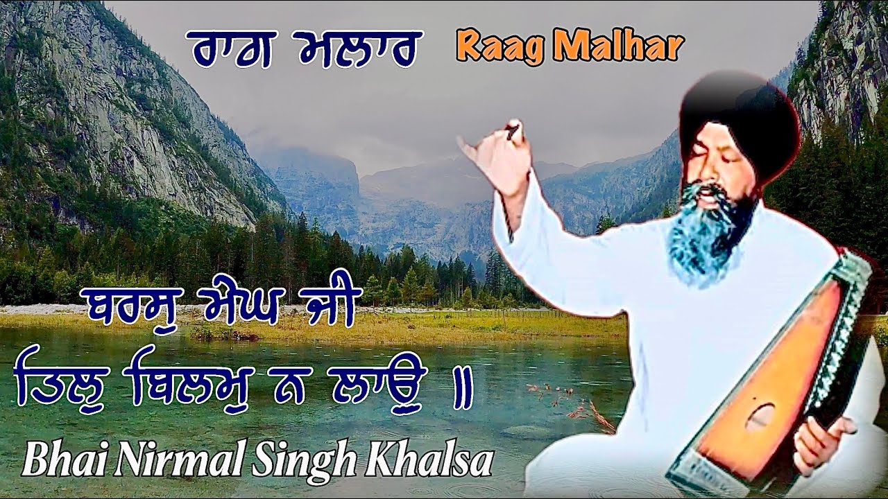 Raag Malhar | Baras Megh ji | Bhai Nirmal Singh Khalsa #raagkirtan # ...