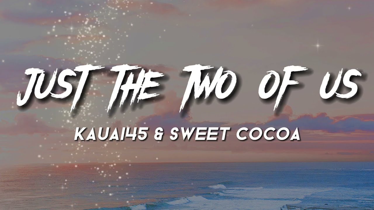 JUST THE TWO OF US- Kauai45 & sweet coco cover (TikTok reels viral 2022 ...
