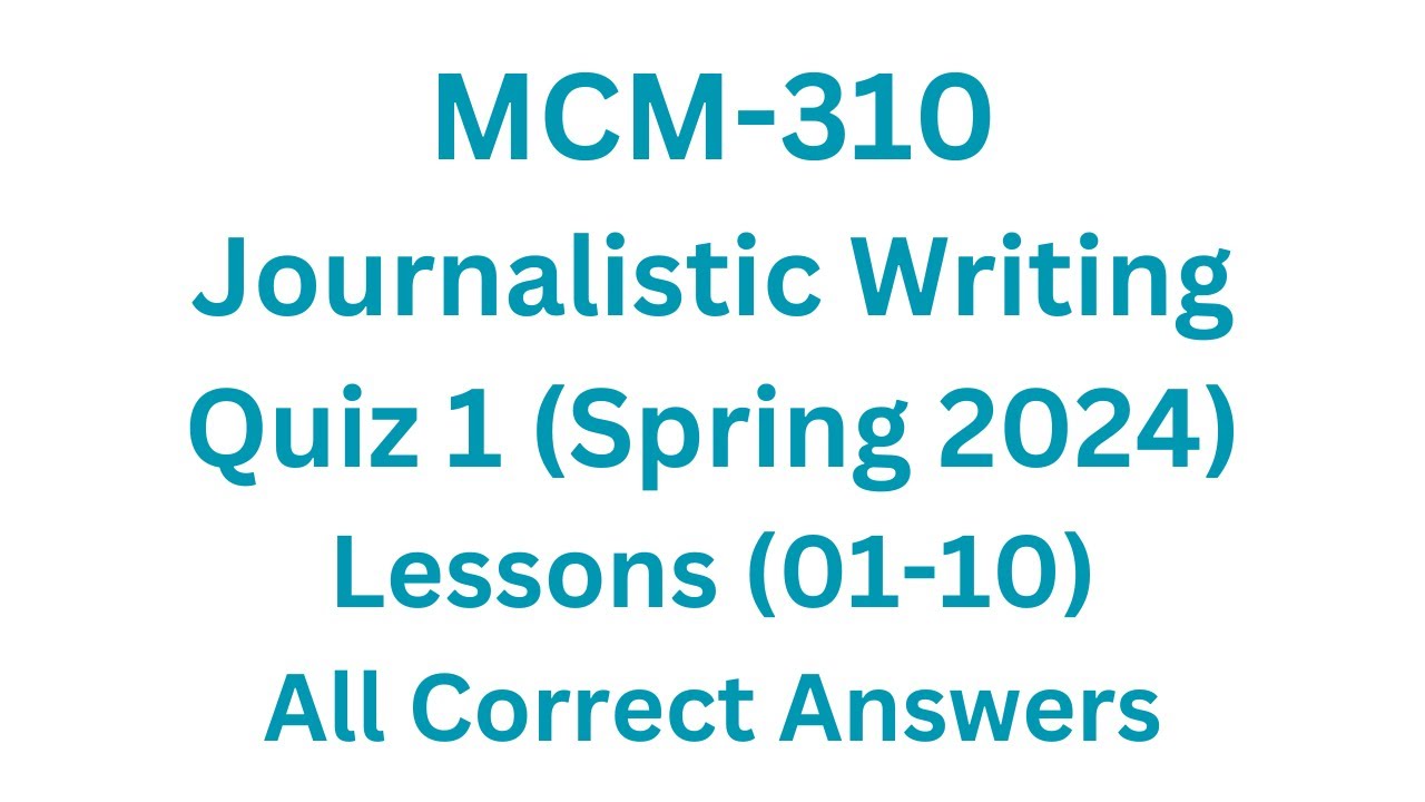 MCM-310 Journalistic Writing Quiz 1 Spring 2024 Virtual University #vu ...