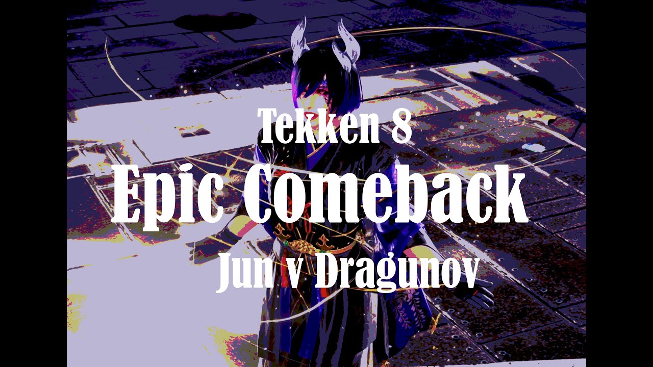Near Death Comeback - Tekken 8 - Jun Fight - Jun Comeback - YouTube