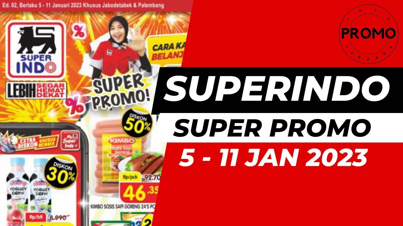 Promo Superindo Super Promo Minggu Ini Terbaru 5 - 11 Januari 2023 ...