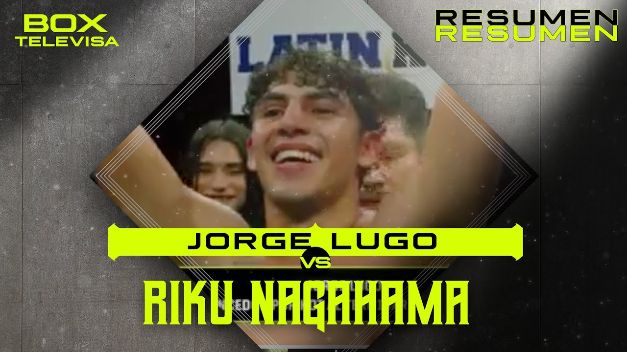 RESUMEN | Jorge Lugo vs Riku Nagahama | Peso Welter | TUDN - YouTube