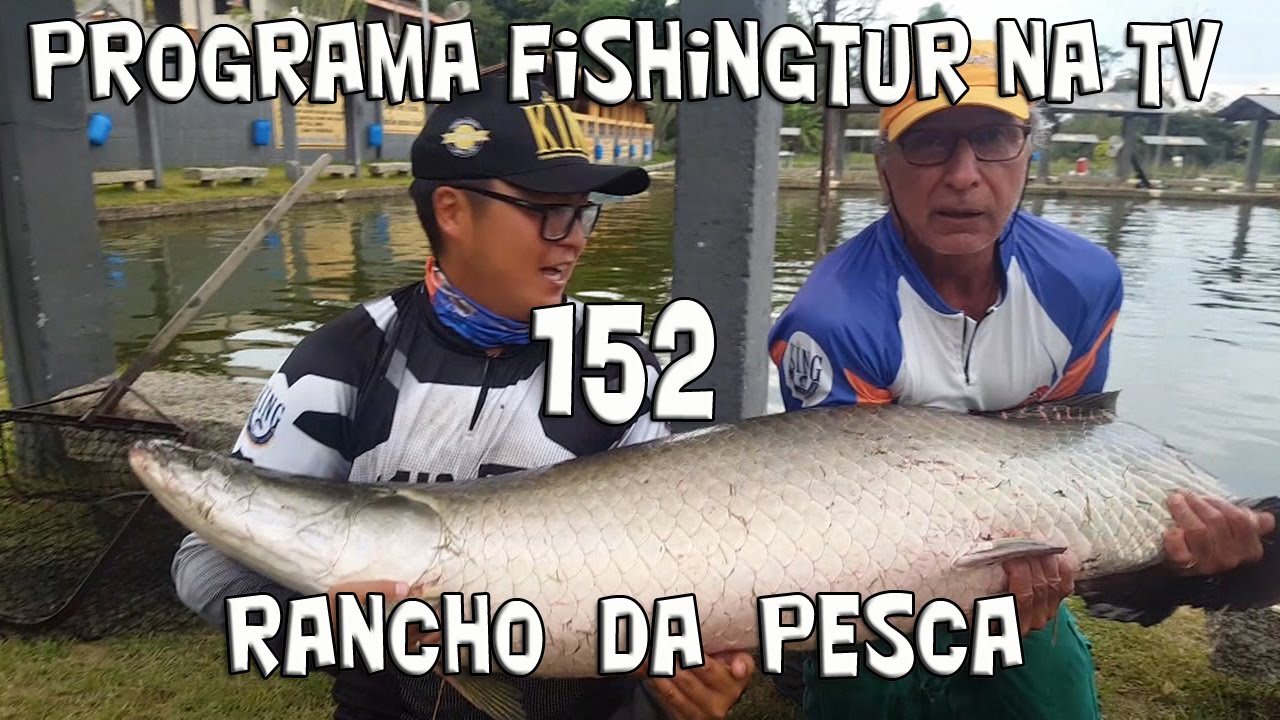 Programa Fishingtur na TV 152 - Os gigantes do Pesqueiro Rancho da ...