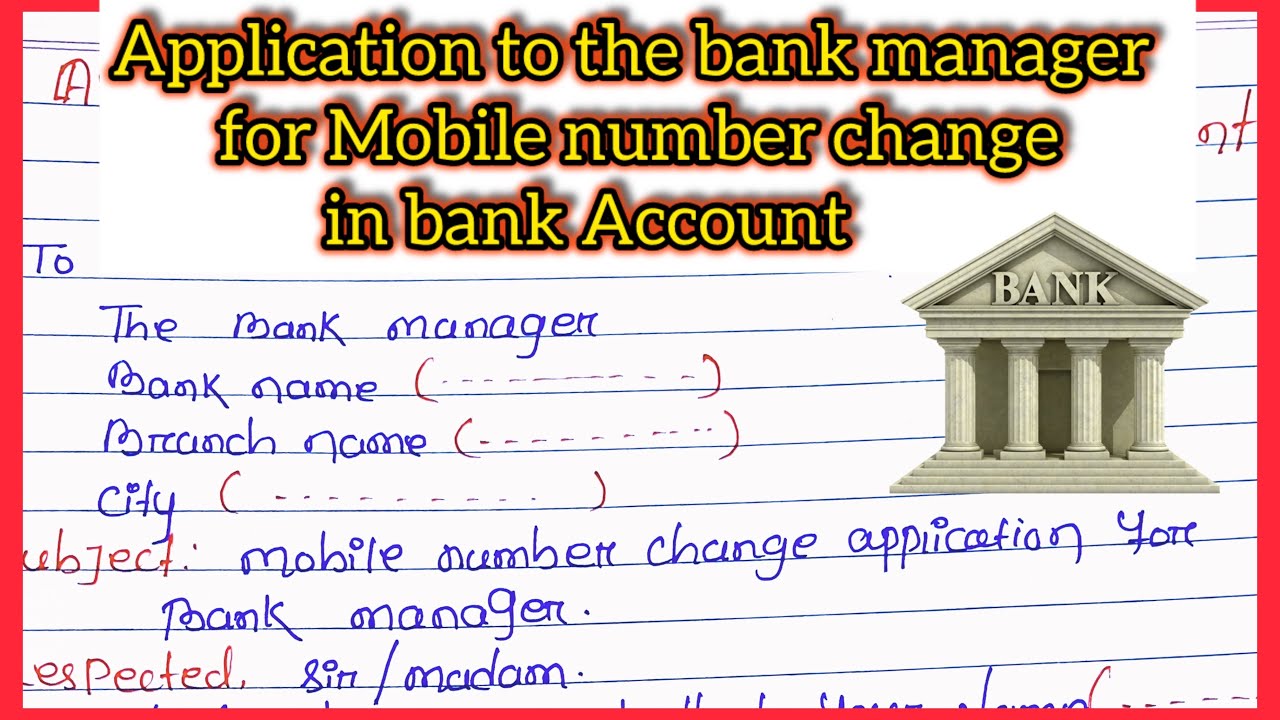 Application to the bank manager for mobile number change in bank ...