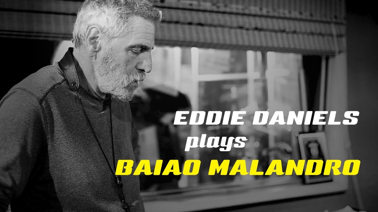 Eddie Daniels - Baiao Malandro (Heart of Brazil: A Tribute to Egberto ...