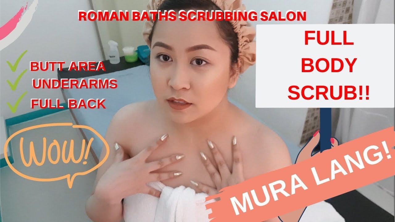 Full Body Scrub Massage Roman Baths Scrubbing Salon Manila Youtube
