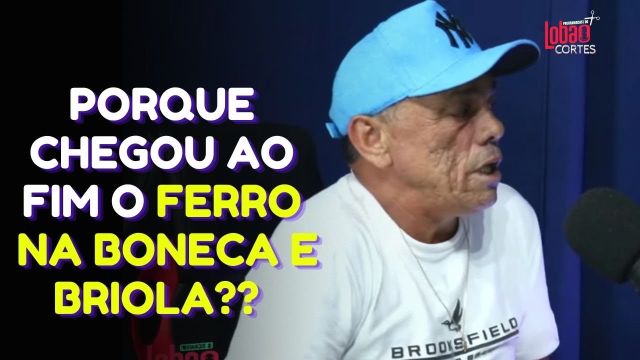 BRIOLA CONTA PORQUE CHEGOU AO FIM SUA PARCERIA COM FERRO NA BONECA ...