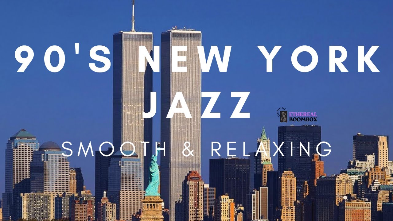 1990's New York Jazz - Smooth & Relaxing Jazz - YouTube