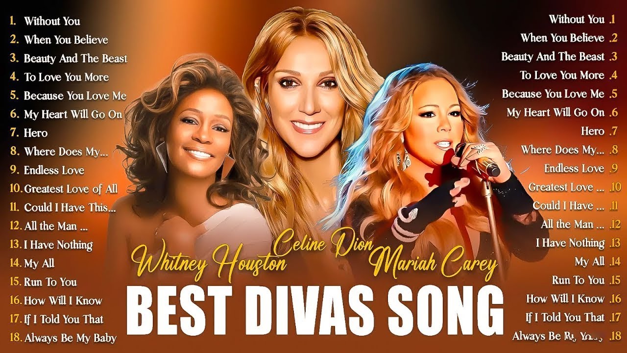 Legendary Divas Songs - Mariah Carey, Celine Dion - Whitney Houston ...