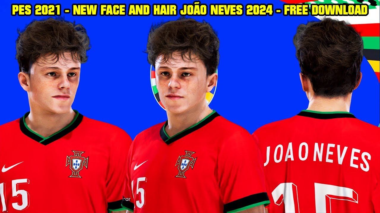 PES 2021 - NEW FACE AND HAIR JOÃO NEVES 2024 - 4K - YouTube