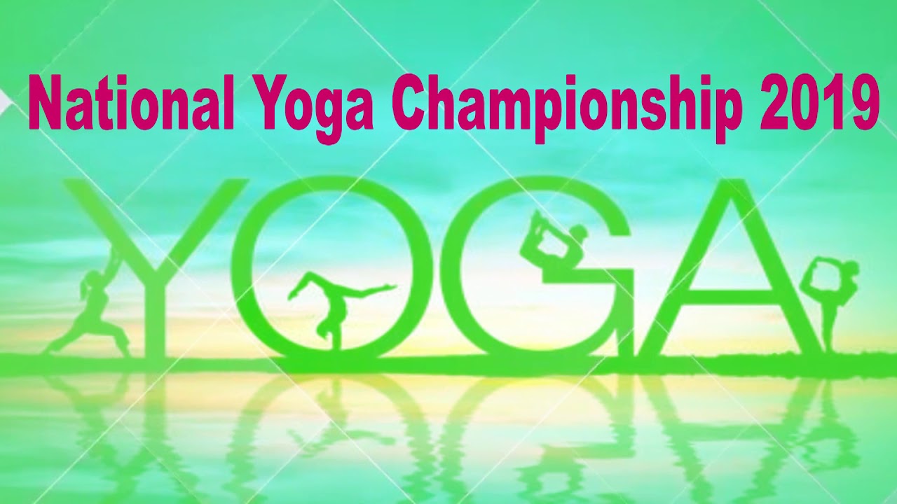 National Yoga Championship 2019 - YouTube