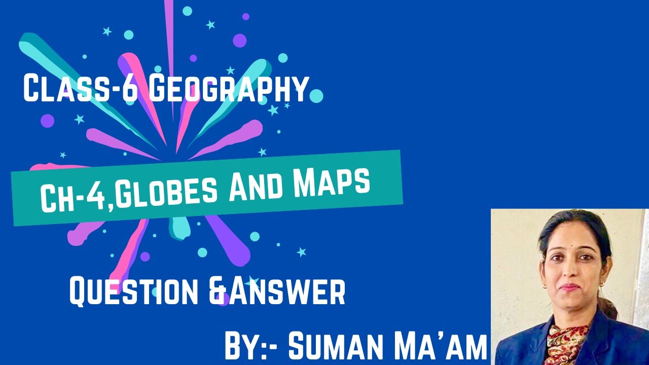 Globes And Maps | Class-6 | Geography | Ch-4 | Ratnasagar | Question ...