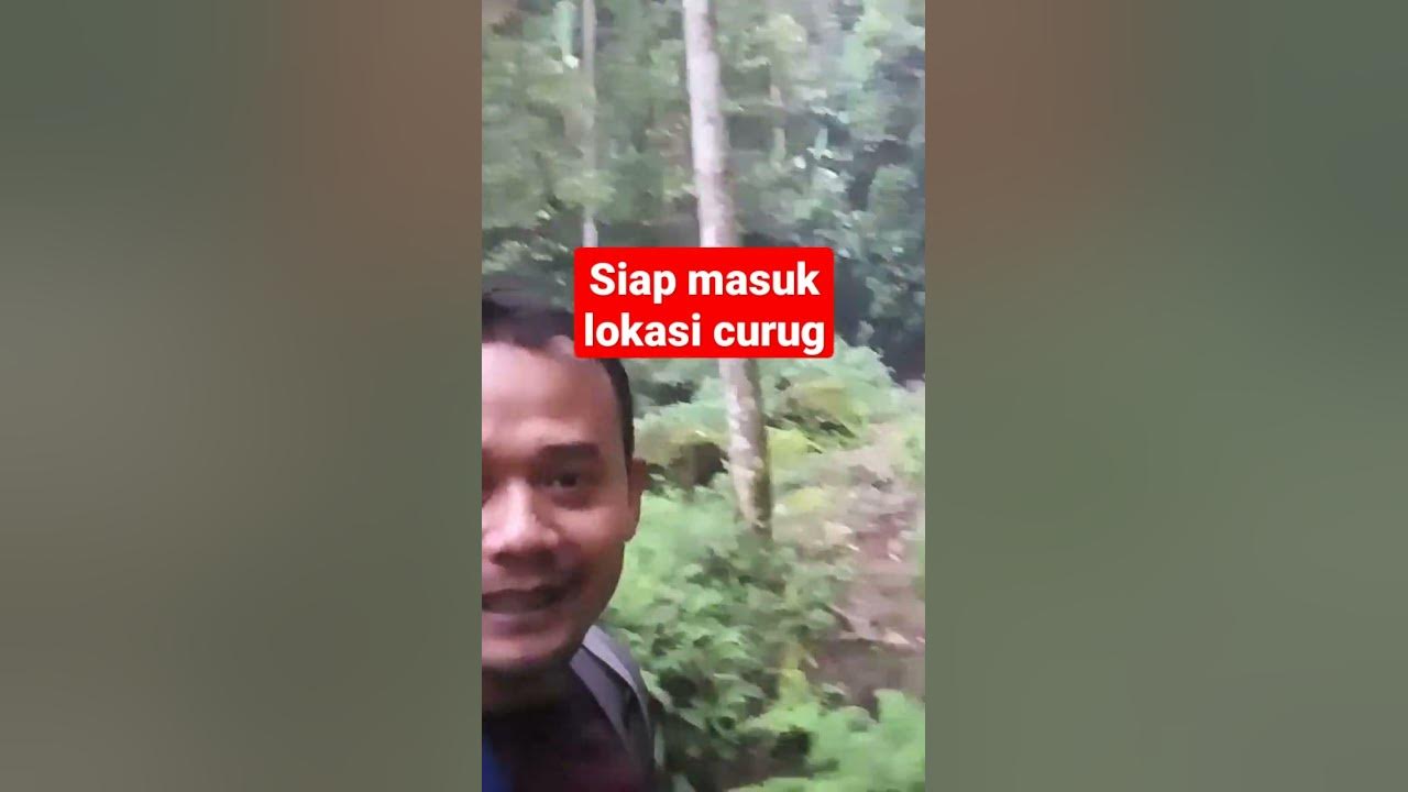 Siap Masuk Curug Youtube