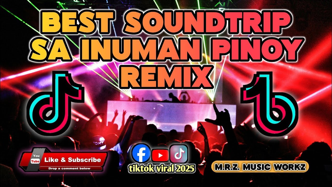 BEST🔥INUMAN SOUNDTRIP PINOY 2025 REMIX BANGER BASS BOOSTED - (M.R.Z ...