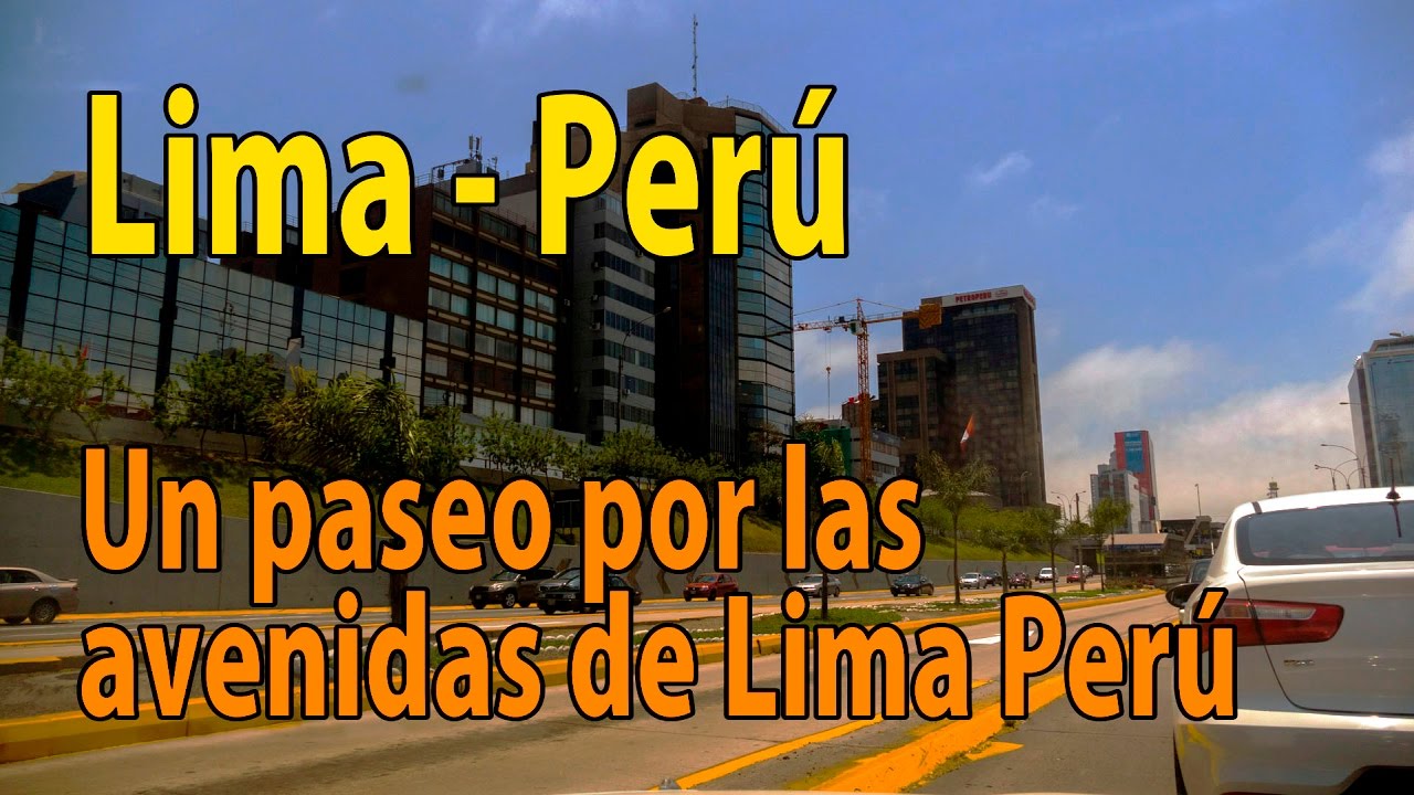 Un paseo por las avenidas de Lima Perú - YouTube