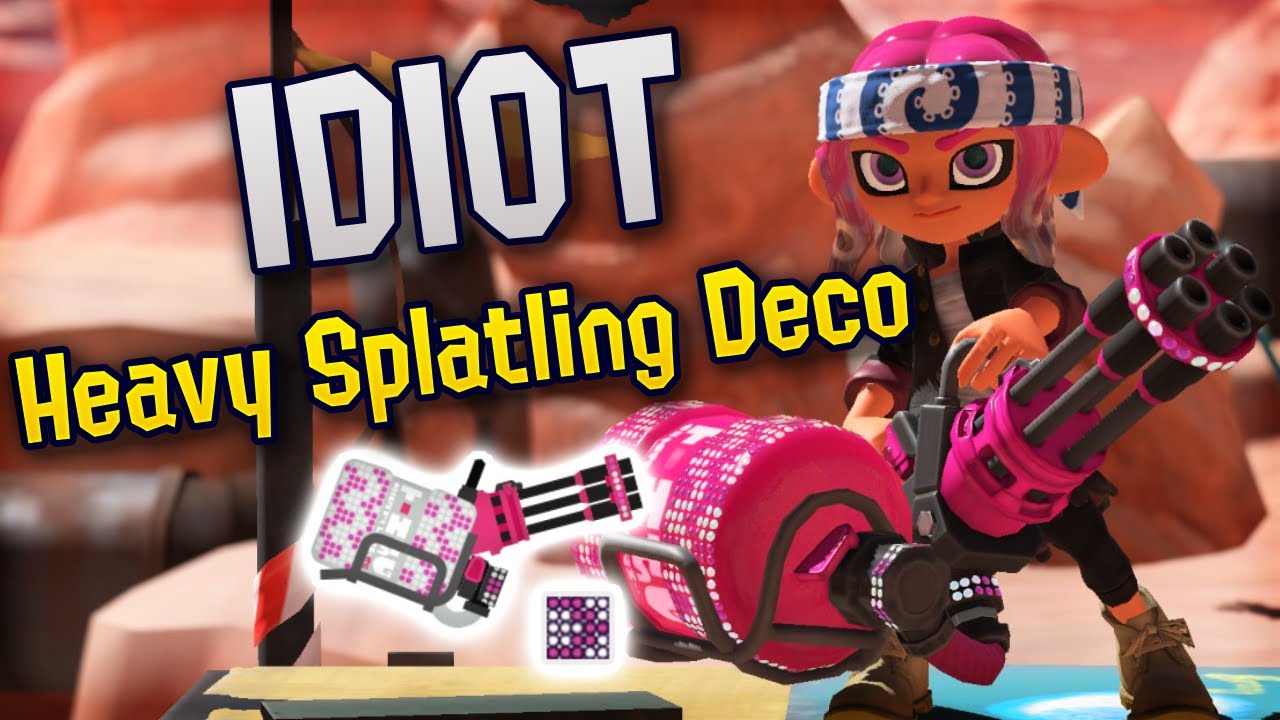 Idiot Plays Heavy Splatling Deco | Splatoon 3 - YouTube