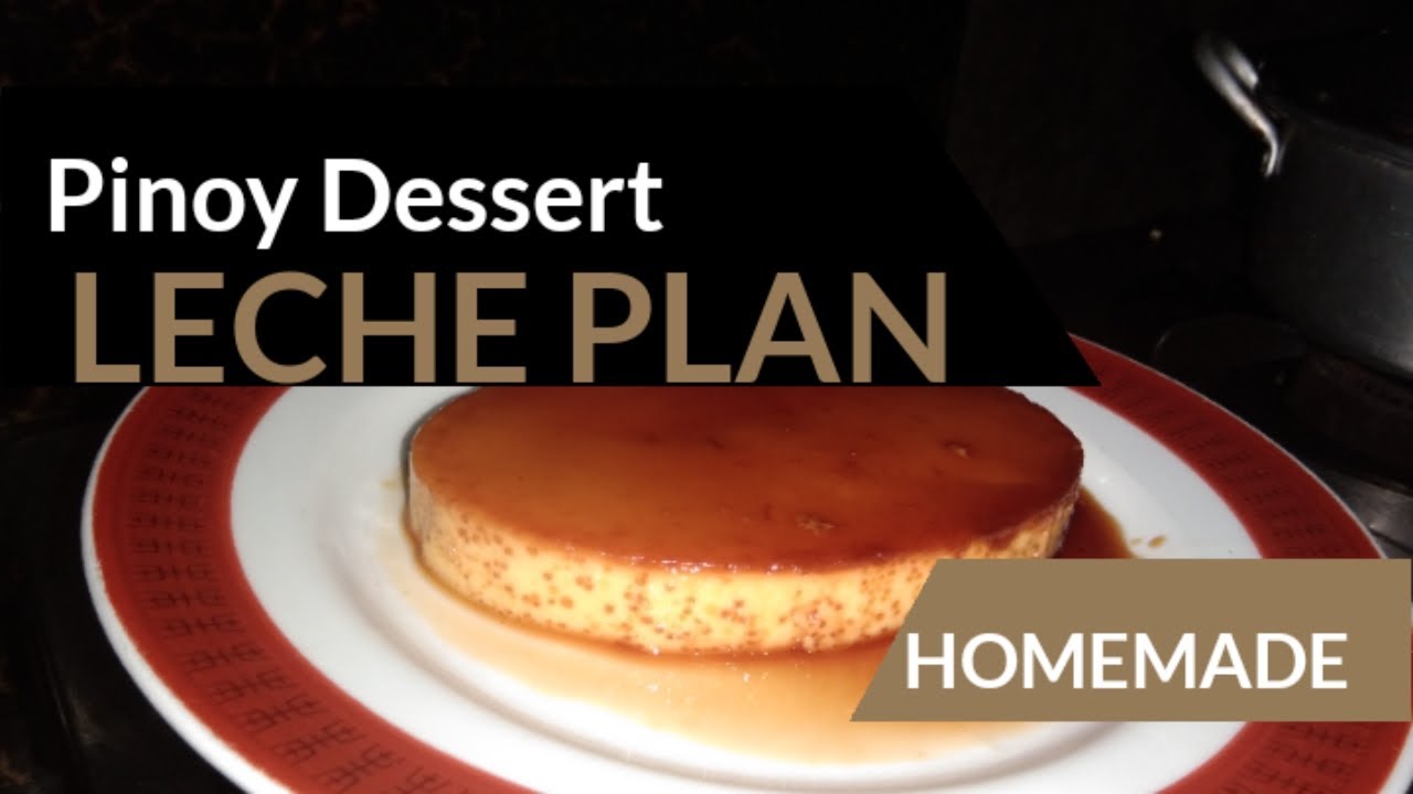 PINOY's Dessert: Leche Plan (Home Edition) - YouTube