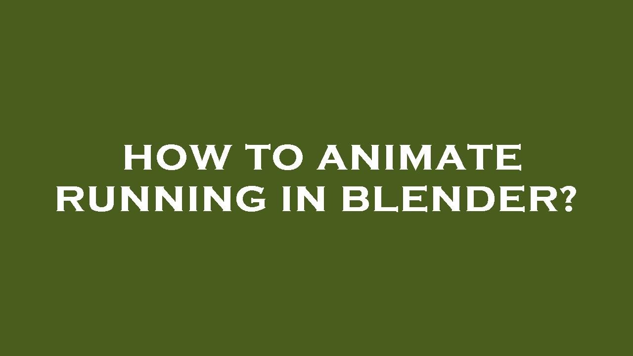 How to animate running in blender? - YouTube
