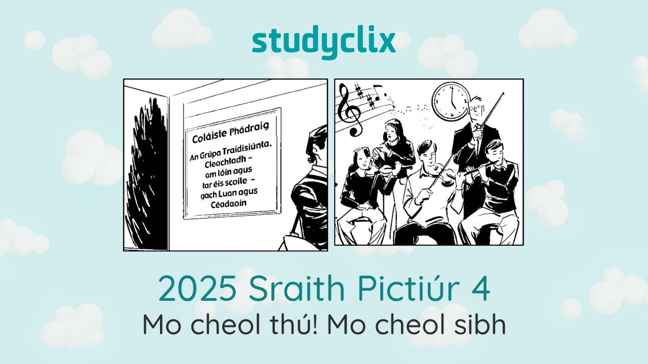 Leaving Cert Irish Orals Picture Stories: 2025 Sraith Pictiúr 4 - Mo cheol thú! Mo cheol sibh ...