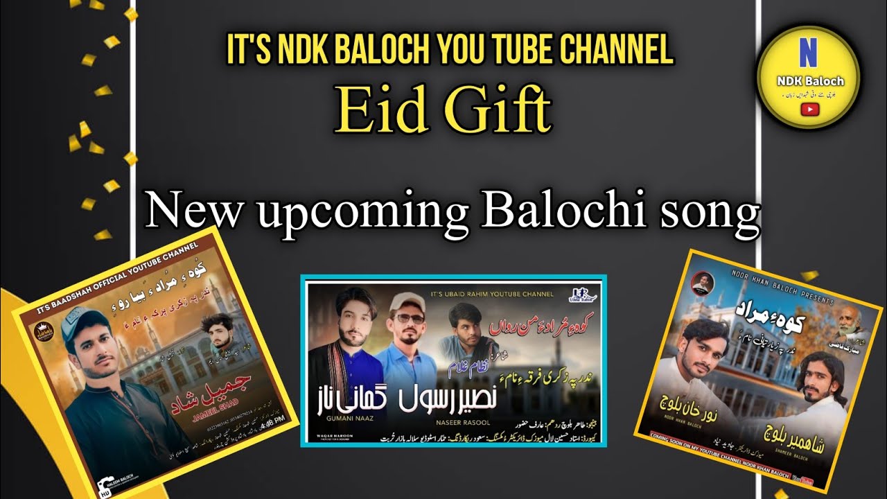 New upcoming Balochi song|Jameel Shad|and other singer||NDK Baloch ...