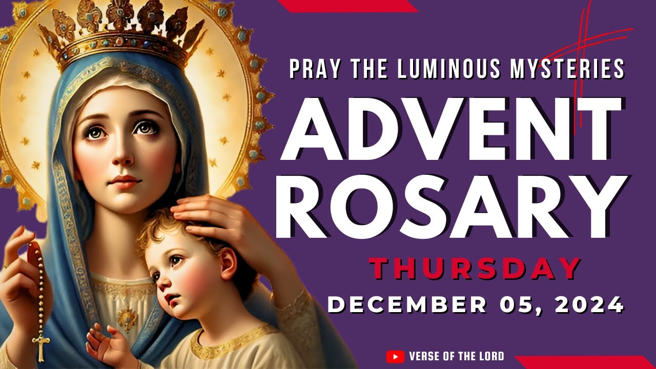 THURSDAY ROSARY 💜 1st Week of Advent 💜 Luminous Mysteries of The Rosary ...