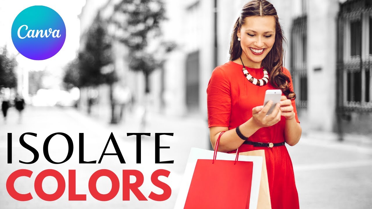 Canva Tutorial On How To Isolate Colors YouTube Canva Tutorial On How To Isolate Colors YouTube