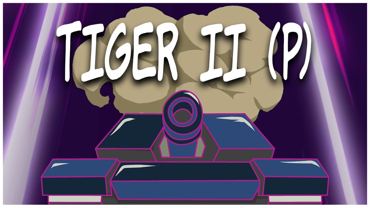 Tiger II (P) - War Thunder - YouTube