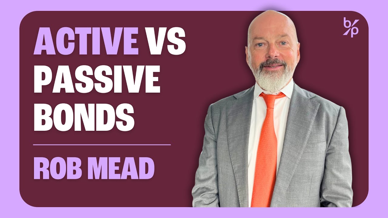 Rob Mead: Why Active Bond Management Beats Passive - YouTube