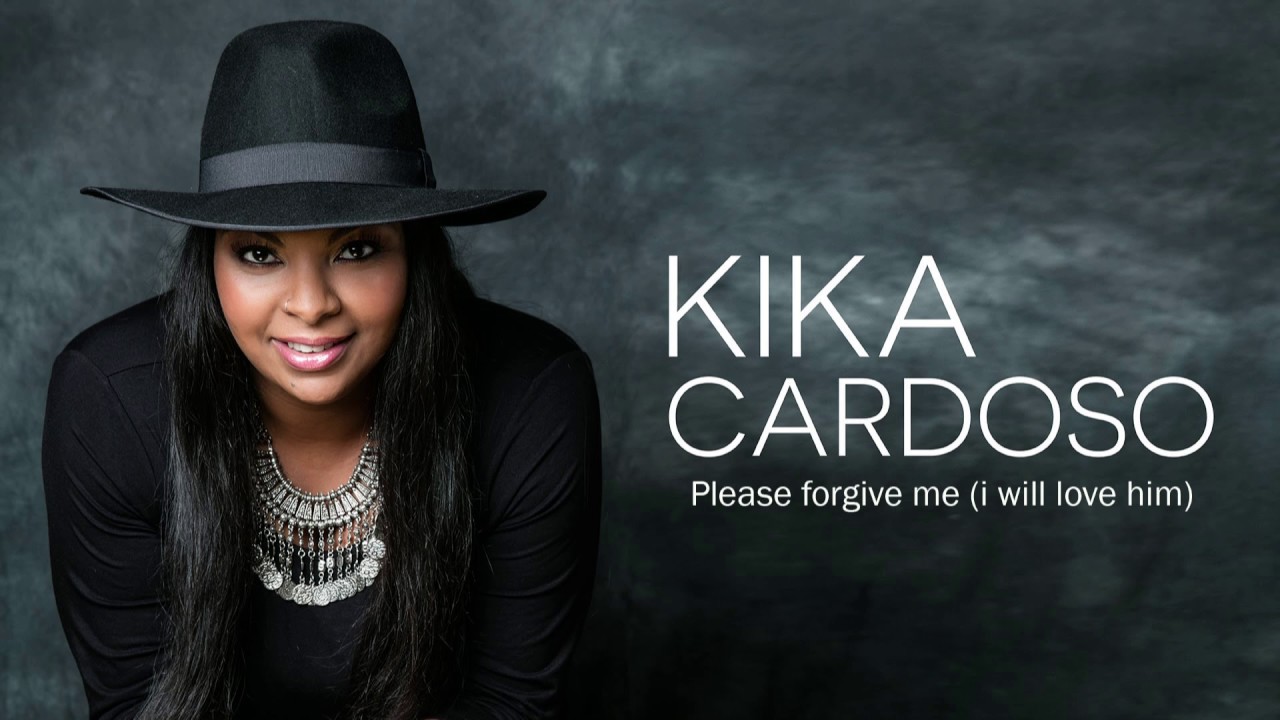 kika Cardoso Please forgive me (i will love him) - YouTube