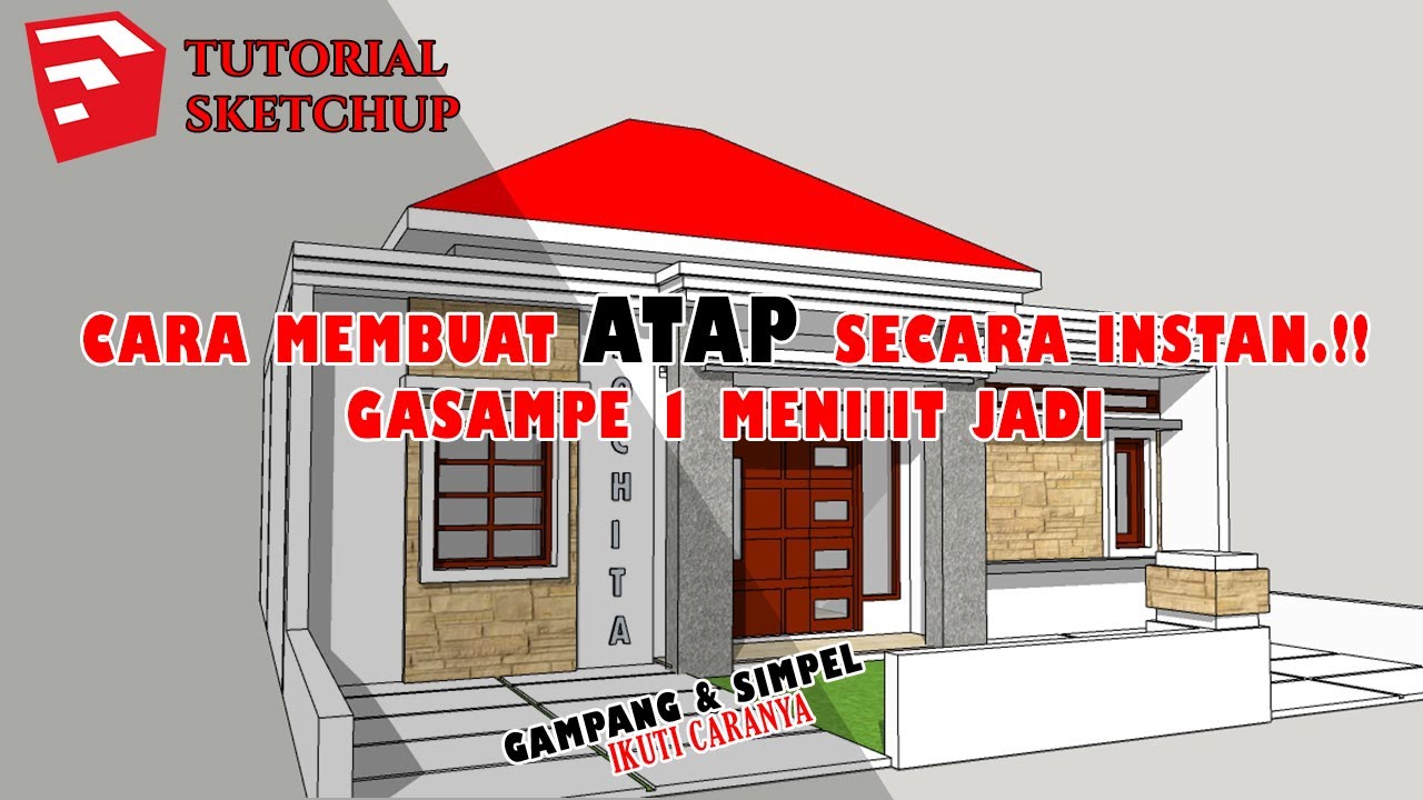 Tutorial Sketchup #9 | Cara Bikin Atap Secara Instan - YouTube