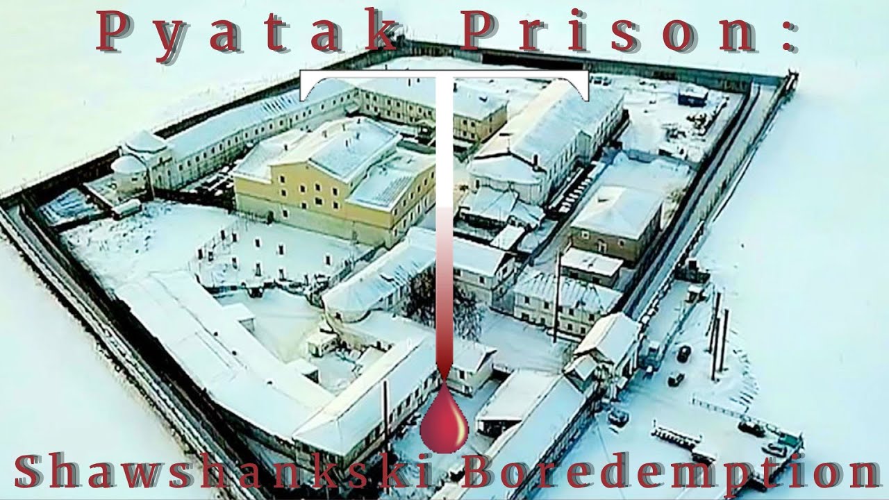 Pyatak Prison: Shawshankski Boredemption - YouTube