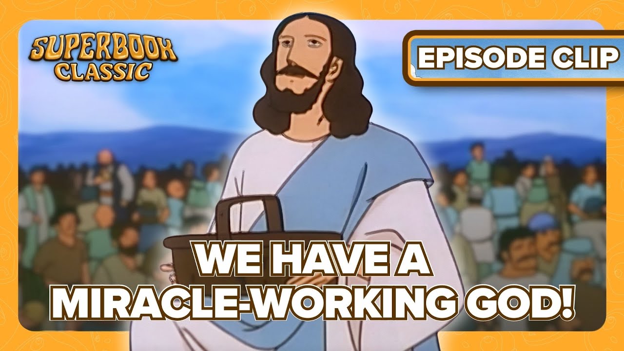Jesus Feeds the 5,000 People | Superbook Classic - Miracles of Love ...