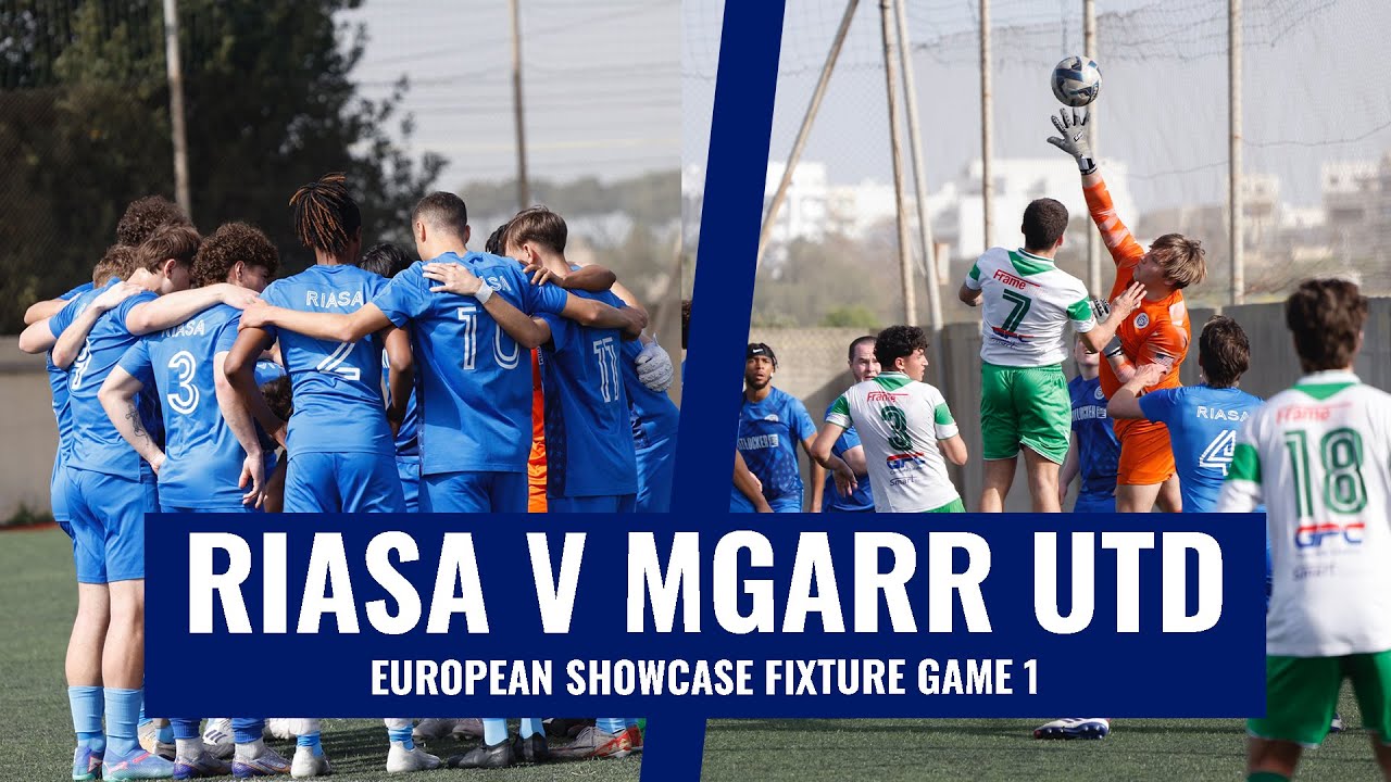 RIASA vs. Mgarr United | 2025 European Showcase Tour Highlights - YouTube