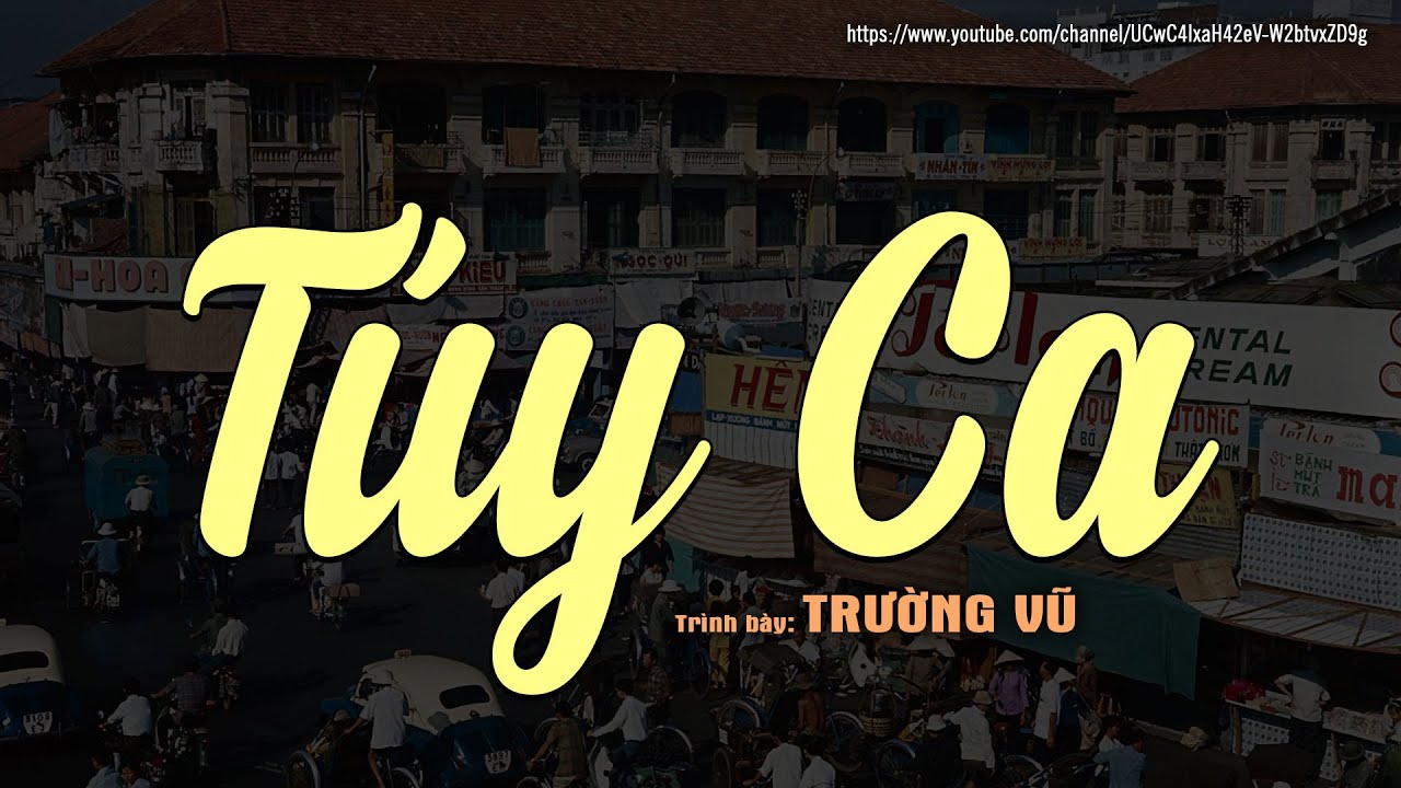 Túy Ca - Trường Vũ | Nhạc Vàng Xưa Hay Để Đời - YouTube