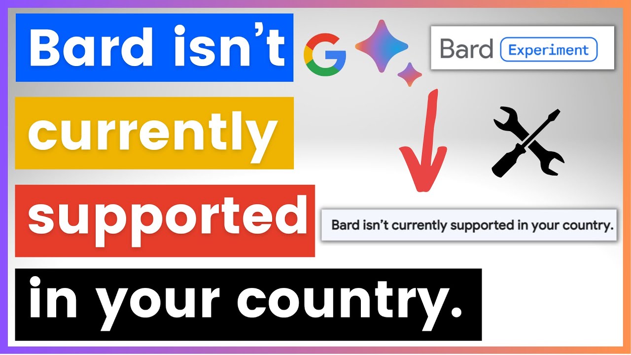 Bard Isn’t Currently Supported In Your Country - How To Still Access ...