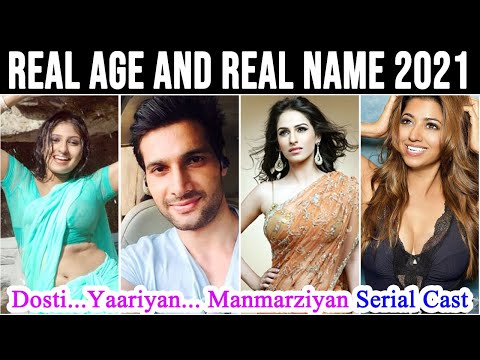 Dosti Yaariyan Manmarziyan Serial Cast Real Name And Real Age 2021 New Video