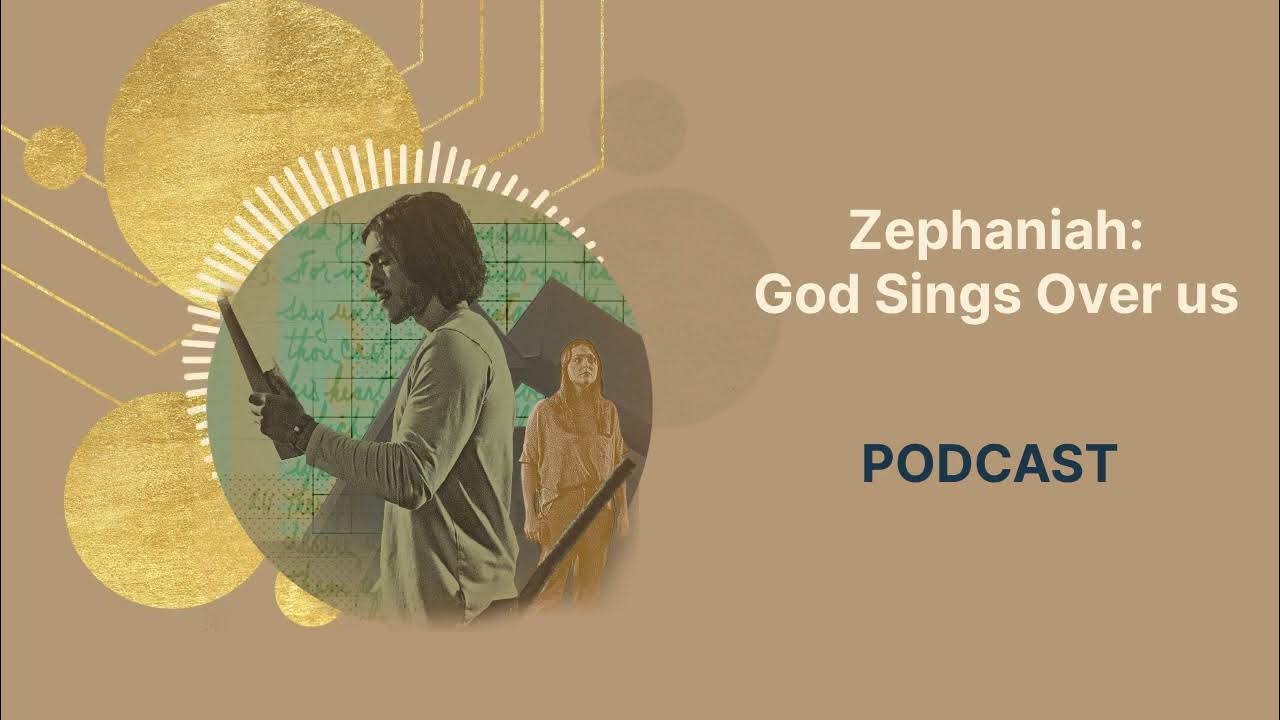 Zephaniah Overview God Sings Over Us Podcast YouTube zephaniah-overview-god-sings-over-us-podcast-youtube